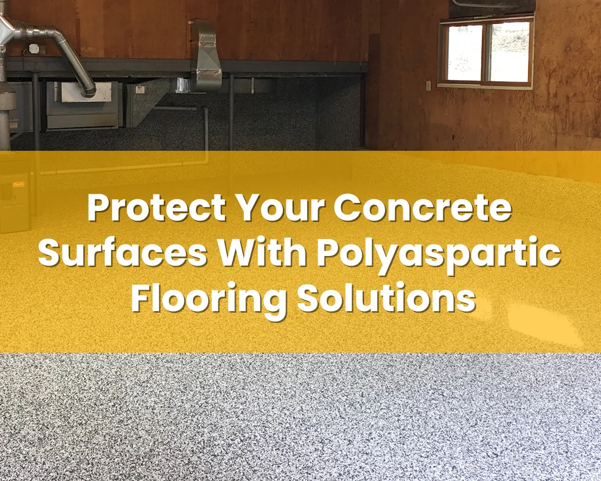 Protect Your Concrete Surfaces With Polyaspartic Flooring Solutions