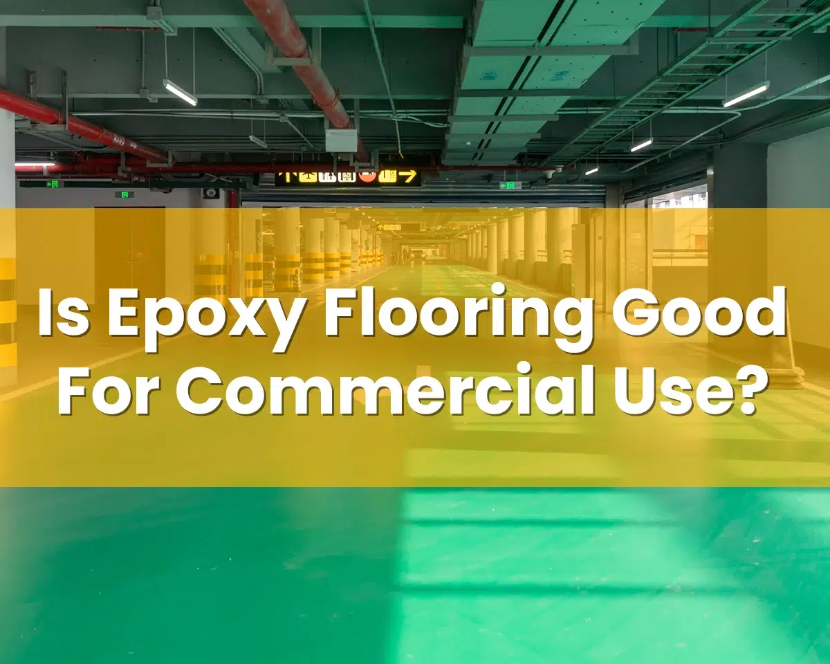 Is Epoxy Flooring Good For Commercial Use?